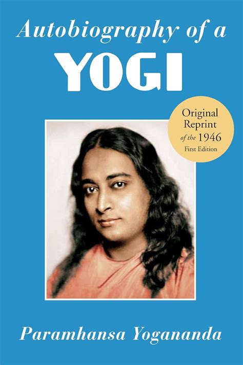 Autobiography Of A Yogi The Original 1946 Edition Plus Bonus Material