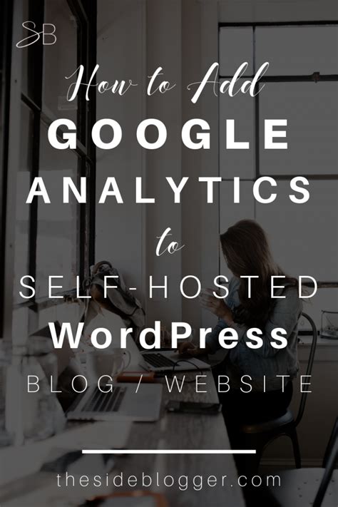 How To Add Google Analytics Tracking Code To WordPress Blog The Side Blogger