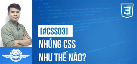 Jtc Css03 Css Nhúng Css Như Thế Nào Trung TÂm ĐÀo TẠo LẬp TrÌnh