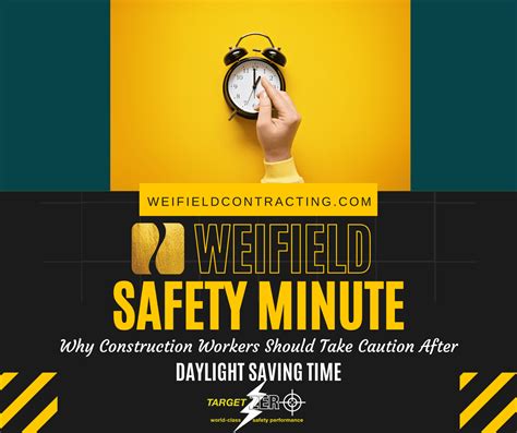 Weifield Safety Minute Why Construction Workers Should Take Caution After Daylight Saving Time