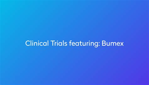 Bumex: Everything you need to know | Power