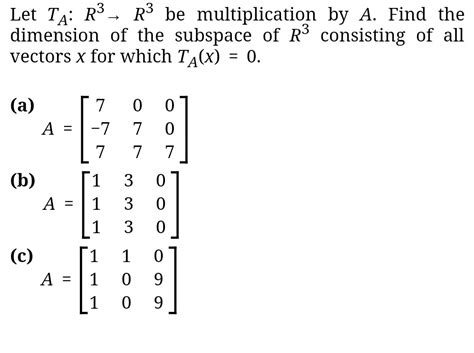 Solved Let TA R R Be Multiplication By A Find The Chegg Com