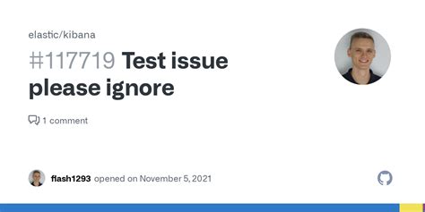 Test Issue Please Ignore · Issue 117719 · Elastickibana · Github