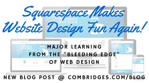 Major Website Design Learning Squarespace Makes It Fun Again ComBridges