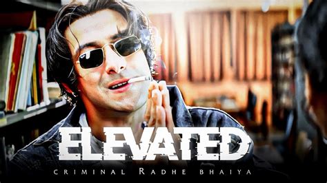 Elevated Radhe Bhaiya Salman Khan Edit Elevated Edit Salman