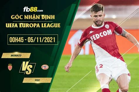 Soi Kèo Nhà Cái Monaco Vs Psv 0h45 Ngày 5112021