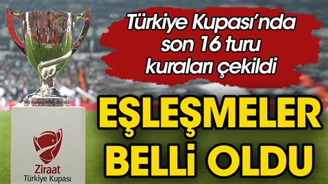 İşte kupada son turu eşleşemleri