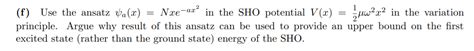 Solved In This Problem We Will Use The Variational Method To