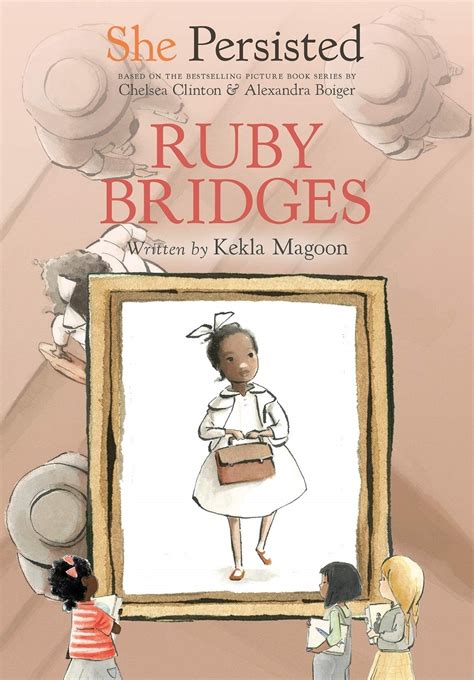 She Persisted Ruby Bridges A Mighty Girl
