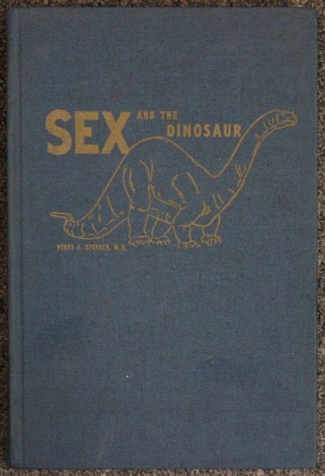 Sex And The Dinosaur Perry A Sperber 1970 Fireside Books Autographed Etsy