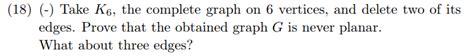 Solved 18 Take K6 The Complete Graph On 6 Vertices