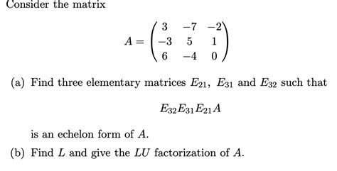 Solved Consider The Matrix A A Find Chegg Com
