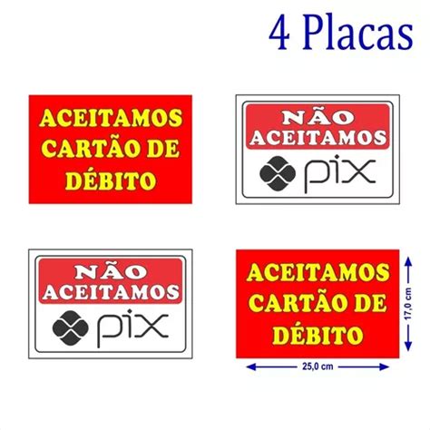 Placa Aceitamos Cartão De Débito Placa Não Aceitamos Pix
