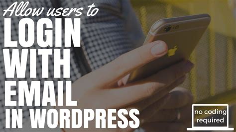 Allow Users To Login Using Email In Wordpress No Coding Requried