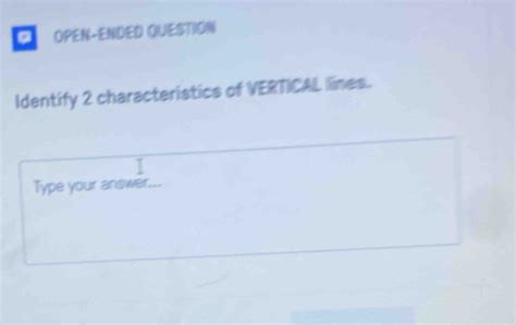 Solved 9 A Open Ended Question Identify 2 Characteristics Of Vertical