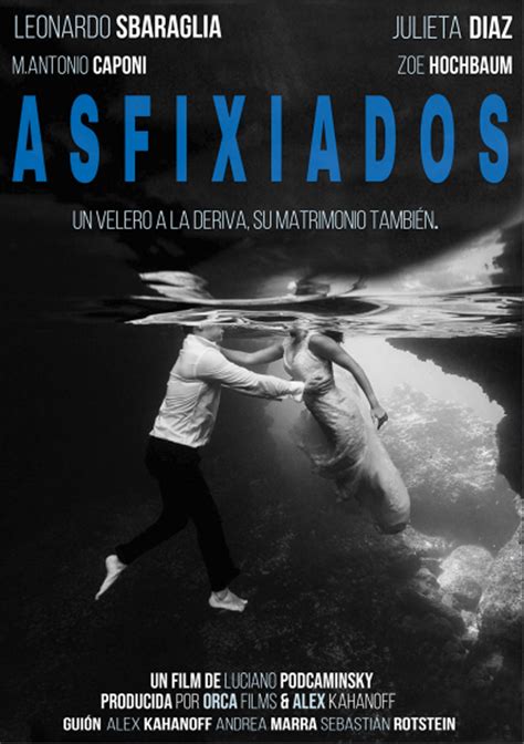 Así Será “asfixiados” La Película De Leonardo Sbaraglia Julieta Díaz