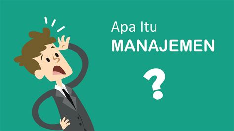Pengertian Manajemen Tujuan Contoh Dan Fungsi Manajemen