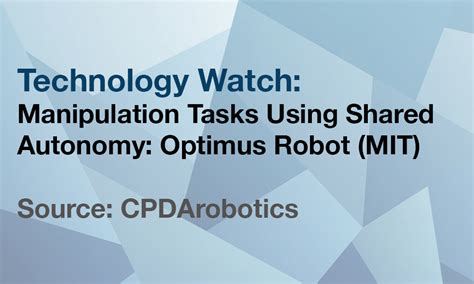 Manipulation Tasks Using Shared Autonomy Optimus Robot Mit Fourbythree