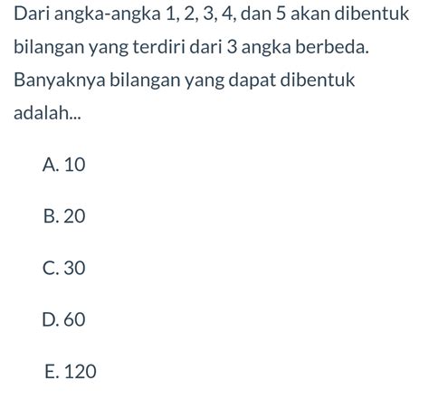 Dari Angka Angka 1 2 3 4 Dan 5 Akan Dibentuk Bilangan Yang Terdiri Dari