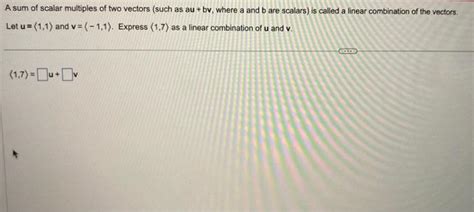 solved a sum of scalar multiples of two vectors such as au