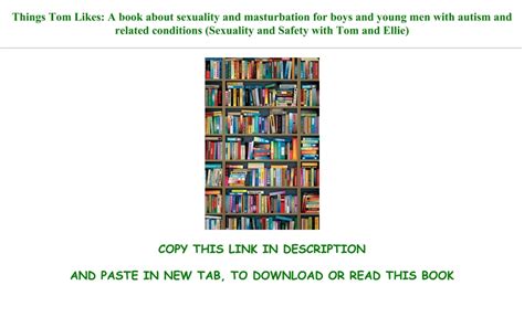 ~read Book Things Tom Likes A Book About Sexuality And Masturbation
