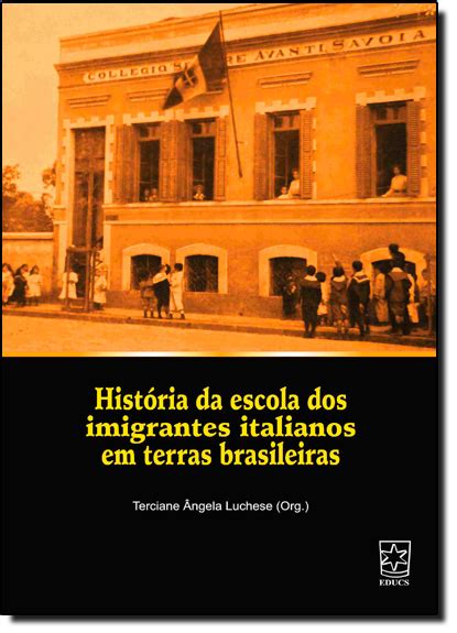 livro História da Escola dos Imigrantes Italianos em Terras