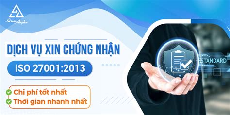 Dịch Vụ Cấp Chứng Chỉ Chứng Nhận Iso 27001 2013 Tốt Nhất