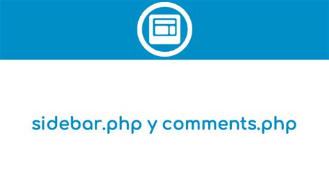 Curso de creación de themes desde cero 8 sidebar php y comments php