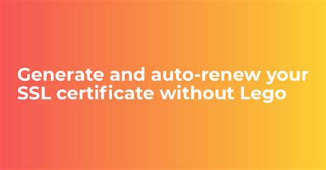 Generate And Auto Renew Your Ssl Certificate Without Lego Cloudkul