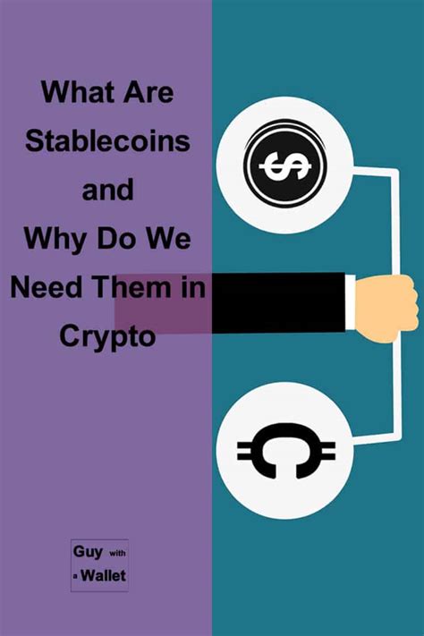 What Are Stablecoins And Why Do We Need Them In Crypto Guy With A Wallet