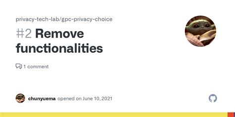 Remove Functionalities · Issue 2 · Privacy Tech Labgpc Privacy Choice · Github