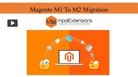 Ppt Magento M1 To M2 Migration Powerpoint Presentation Free To