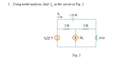 Solved Using Nodal Analysis Find I0 In The Circuit In Fig