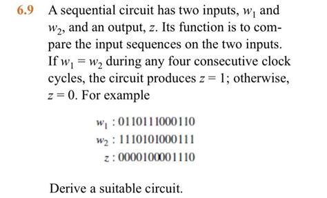 Solved 6.9 A sequential circuit has two inputs, w1 and w2, | Chegg.com