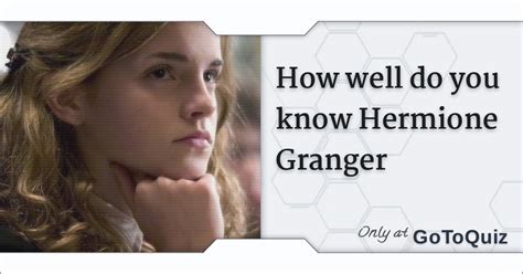 How Well Do You Know Hermione Granger