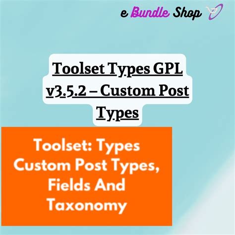 Toolset Types GPL V3 5 2 Custom Post Types Fields