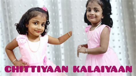 😍chittiyaan Kalaiyaan😍 Youtube