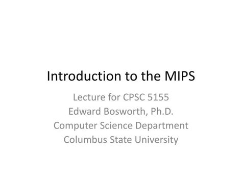 Ppt Introduction To The Mips Powerpoint Presentation Free Download