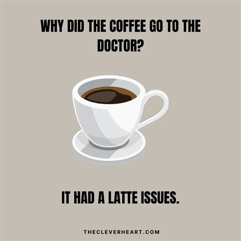 67 Funny Coffee Puns And Jokes To Perk Up Your Day The Clever Heart