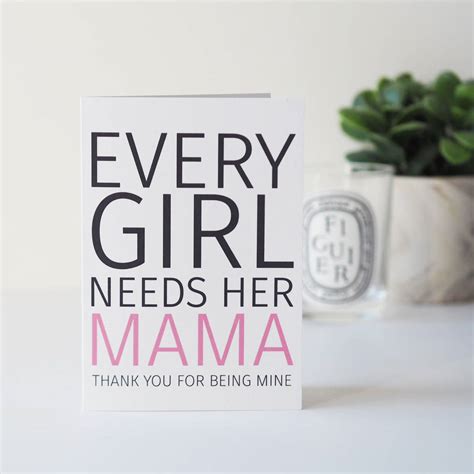 Every Girl Needs Her Mama Mothers Day Card By Sweetlove Press