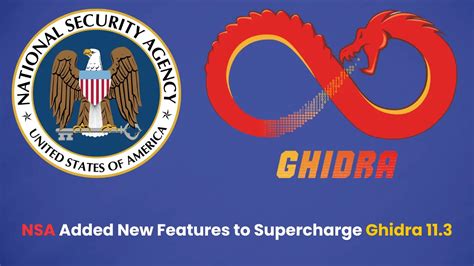 Nsa Added New Features To Supercharge Ghidra