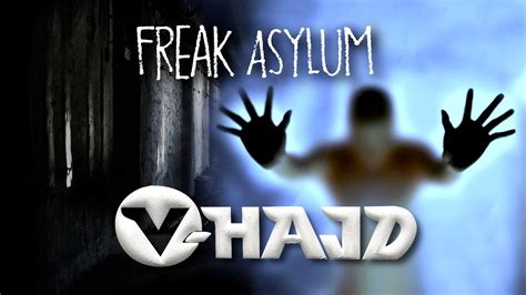 V HAJD Freak Asylum YouTube
