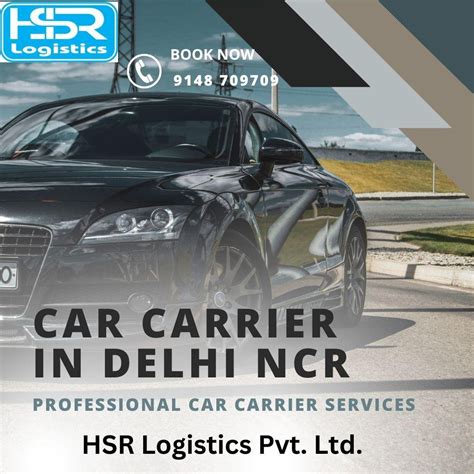 Most Effective Car Transportation In Delhi Ncr9148709709hsr Logistics