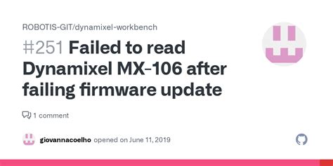 Failed To Read Dynamixel Mx 106 After Failing Firmware Update · Issue
