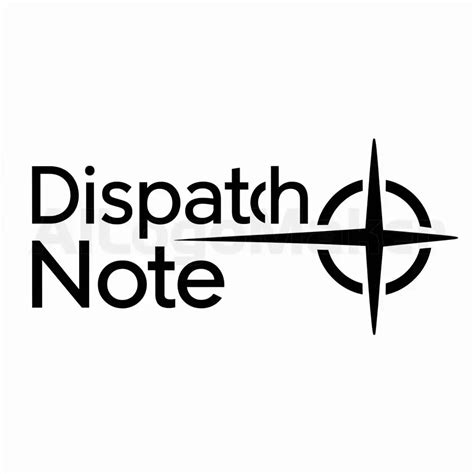 Logo Design For Dispatch Note Clear And Concise Representation Of