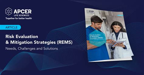 Risk Evaluation And Mitigation Strategies Needs Challenges And Solutions Apcer Life Sciences