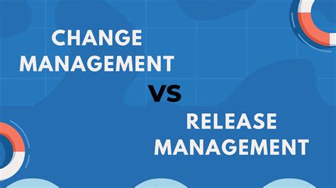 Change Management Vs Release Management PM Study Circle