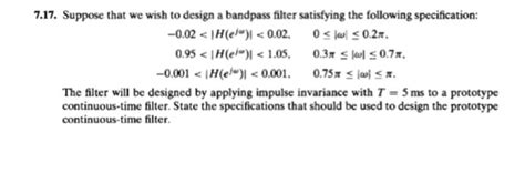 Solved 7 17 Suppose That We Wish To Design A Bandpass Chegg Com
