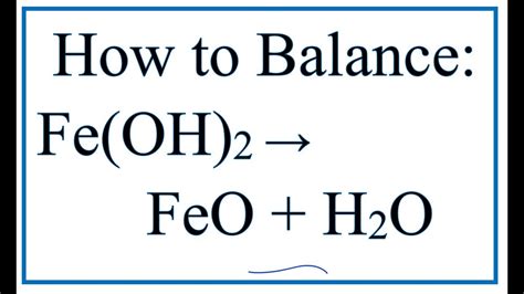 How To Balance Fe OH 2 FeO H2O YouTube