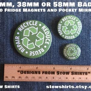 Reduce Reuse Repair Recycle Pin Button Badge Mm Mm Mm Fridge Magnet Mirror Etsy